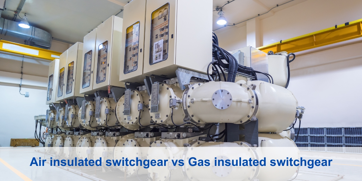 Air-Insulated Switchgear vs Gas-Insulated Switchgear