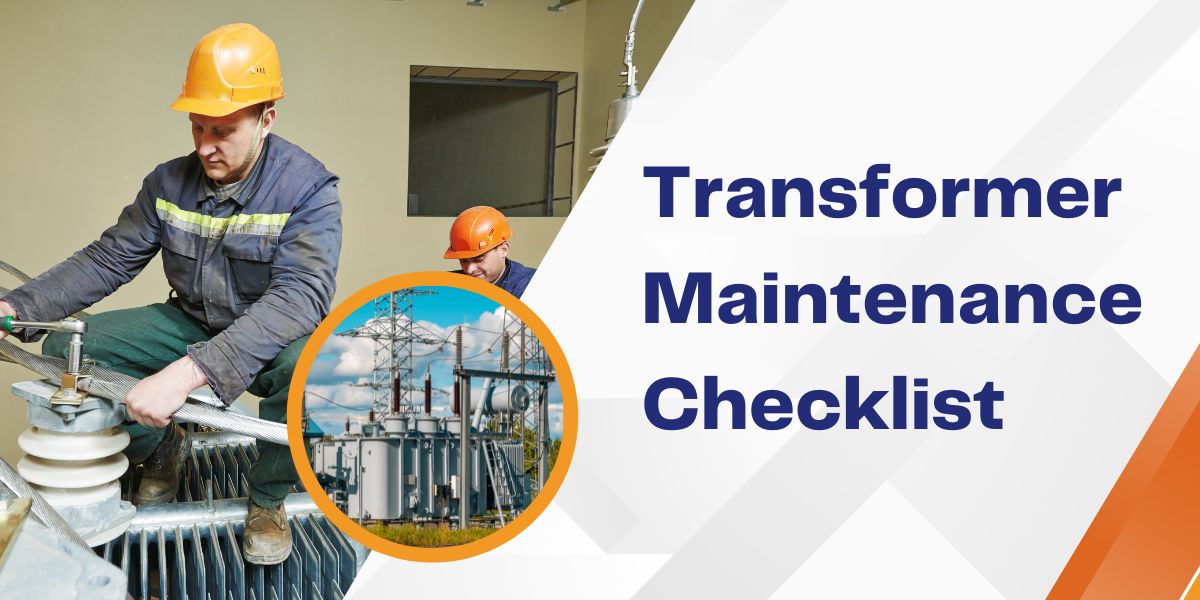 The Ultimate Transformer Maintenance Checklist 101