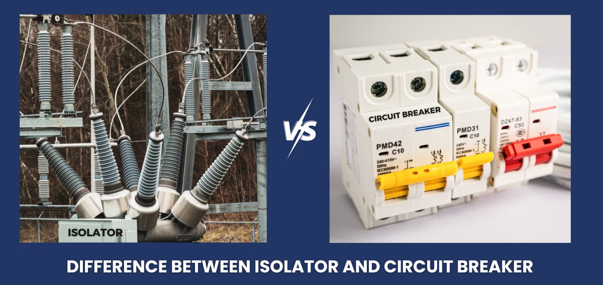 Difference Between Isolator and Circuit Breaker | Laxmiassociates